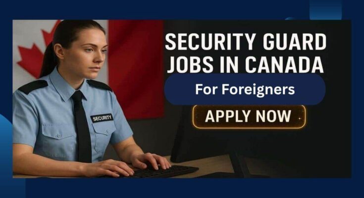 Security Guard Jobs in Canada for Foreigners
